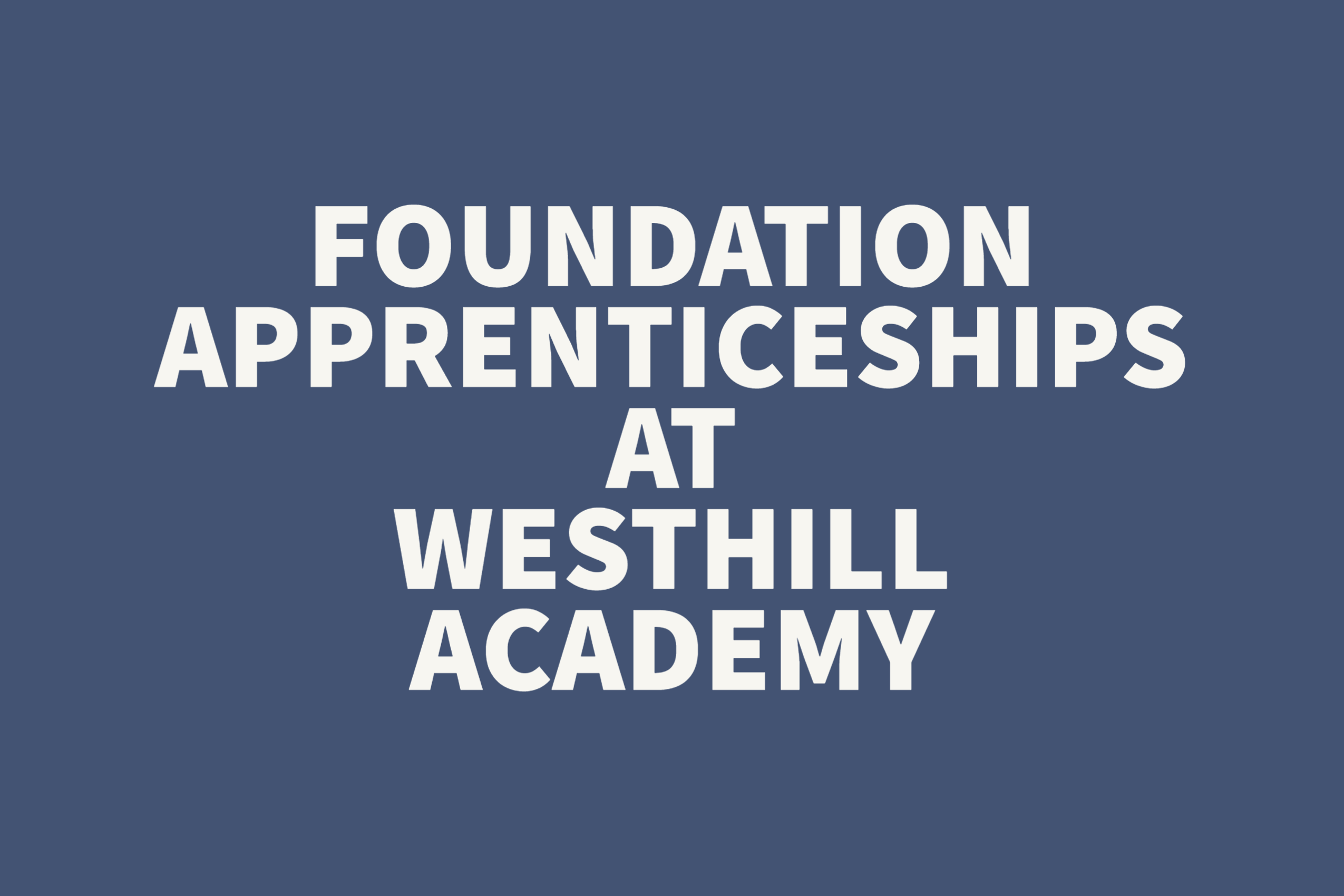 Foundation Apprenticeships at Westhill Academy - Tullos Training
